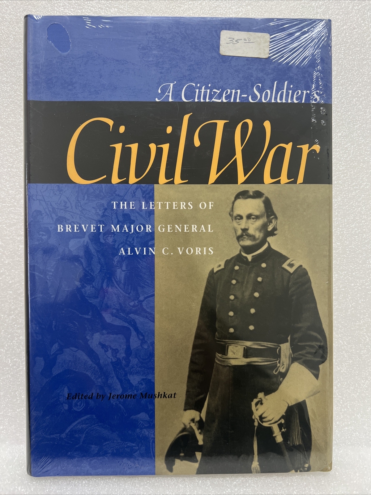 A Citizen-Soldier's Civil War: The Letters of Brevet Major General ...