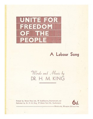 KING, DR. H. M Unite for freedom of the people - a labor song 1950 ...