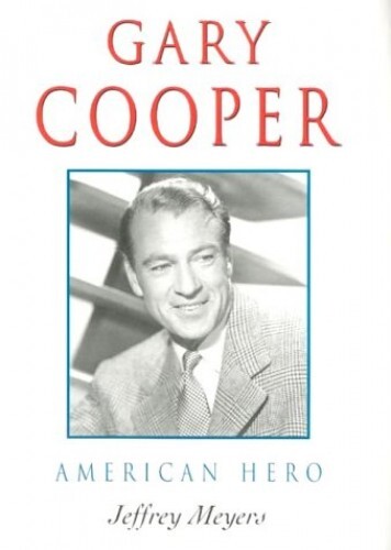 Gary Cooper: American Hero by Meyers, Jeffrey Hardback Book The Fast ...
