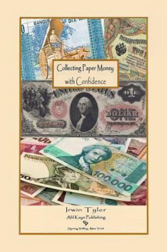 Collecting Paper Money with Confidence by Irwin Tyler (2013, Trade ...