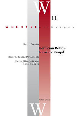 Hermann Bahr - Jaroslav Kvapil : Briefe, Texte, Dokumente by Kurt ...