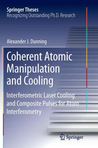 Coherent Atomic Manipulation and Cooling: Interferometric Laser Cooling and 9783319370460 | eBay