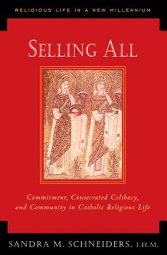 Selling All : Commitment, Consecrated Celibacy, and Community in ...