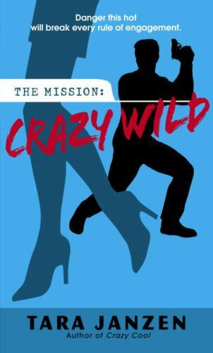 Crazy Wild; Steele Street - 0440242606, paperback, Tara Janzen ...
