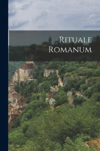 Rituale Romanum by Anonymous [Paperback] NEUF 9781015450073 | eBay