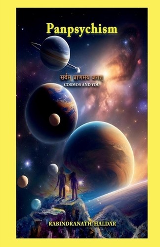 Panpsychism: Cosmos and You by Rabindranath Haldar Paperback Book | eBay