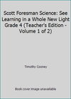 Scott Foresman Science: See Learning in a Whole New Light Grade 4 ...