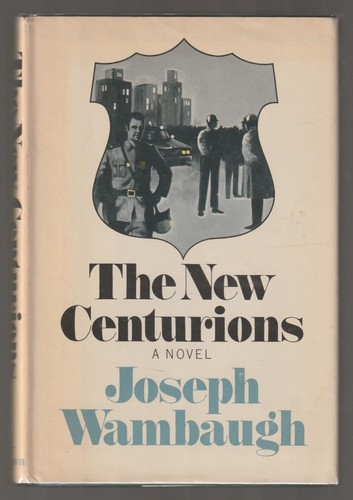 Wambaugh, Joseph - New Centurians; VG First Printing | eBay