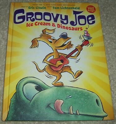 Groovy Joe: Ice Cream & Dinosaurs Eric Litwin hc 9780545883788| eBay