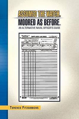 Assumed the Watch. Moored as Before. by Terence Fitzgibbons (Hardcover ...