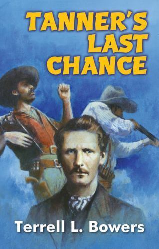 Tanner's Last Chance by Terrell L. Bowers (2012, Hardcover) for sale ...