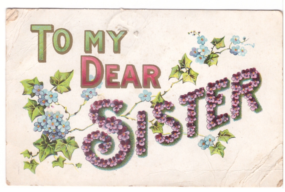 To My Dear Sister, 1908 Greetings Postcard, Large Letter, Oneida Ont ...