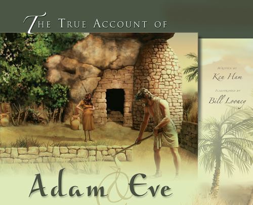 The True Account of Adam & Eve by Ham, Ken 890516707| eBay