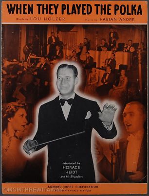 1938 WHEN THEY PLAYED THE POLKA Holzer & Andre HORACE HEIDT Sheet Music ...