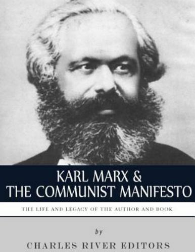 Karl Marx & the Communist Manifesto : The Life and Legacy of the Author ...