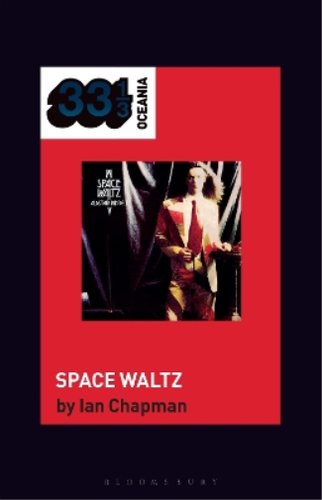 Ian Chapman Alastair Riddell’s Space Waltz (Poche) 33 1/3 Oceania ...