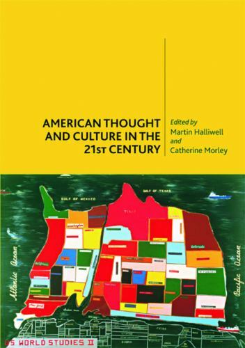 American Thought and Culture in the Twenty First Century: American ...
