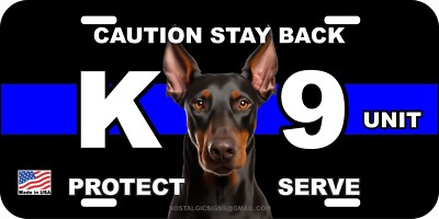 DOBERMAN K9 K-9 DOG POLICE CAUTION STAY BACK ALUMINUM METAL LICENSE ...