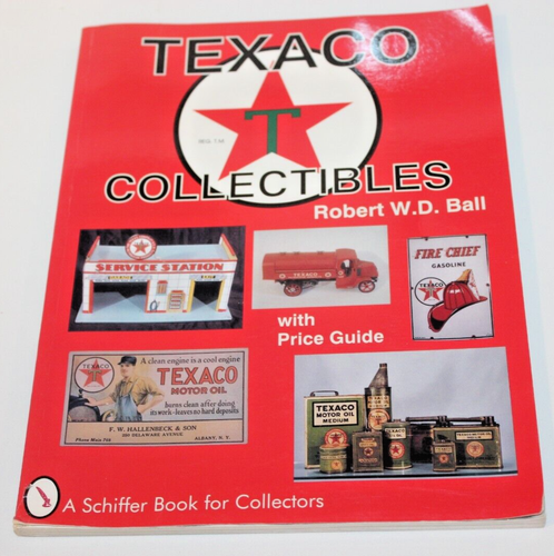 Texaco Collectibles: With Price Guide (A Schiffer Book for Collectors ...