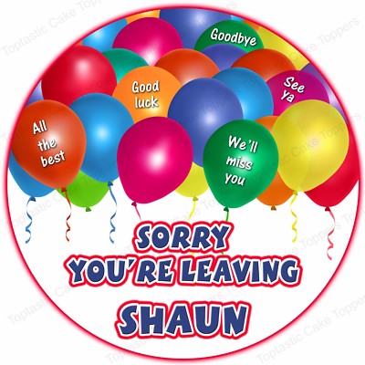 Personalised Sorry You're Leaving Round Edible Icing Good Luck Party ...