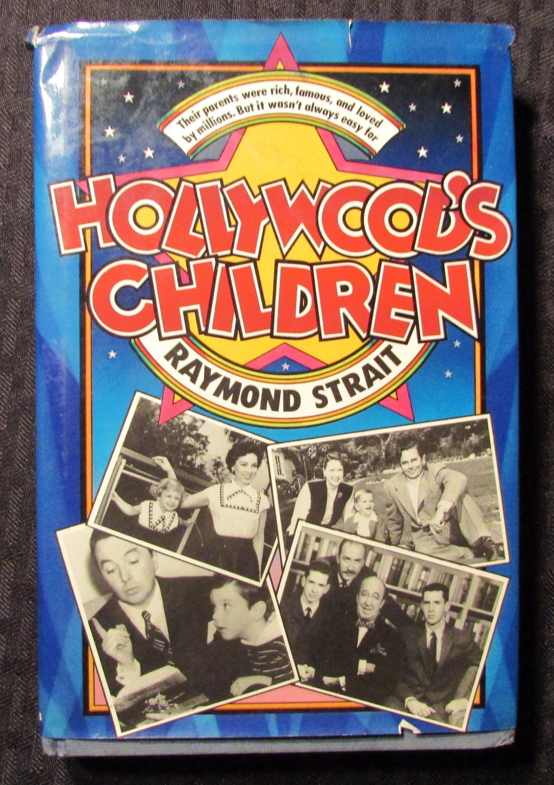 1982 HOLLYWOOD'S CHILDREN by Raymond Strait HC/DJ VG-/GD+ St Martin's ...