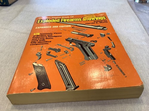 The Gun Digest Book of Exploded Firearms Drawings 3rd Edition by Harold ...