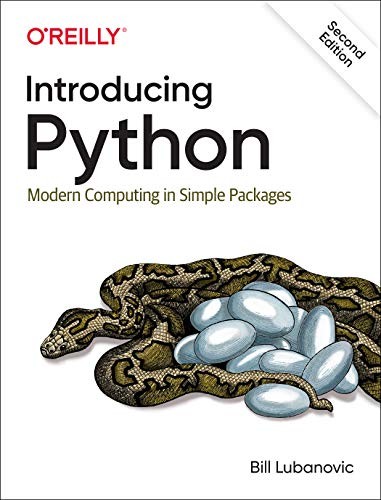 INTRODUCING PYTHON: MODERN COMPUTING IN SIMPLE PACKAGES By Bill Lubanovic *VG+* 9781492051367| eBay