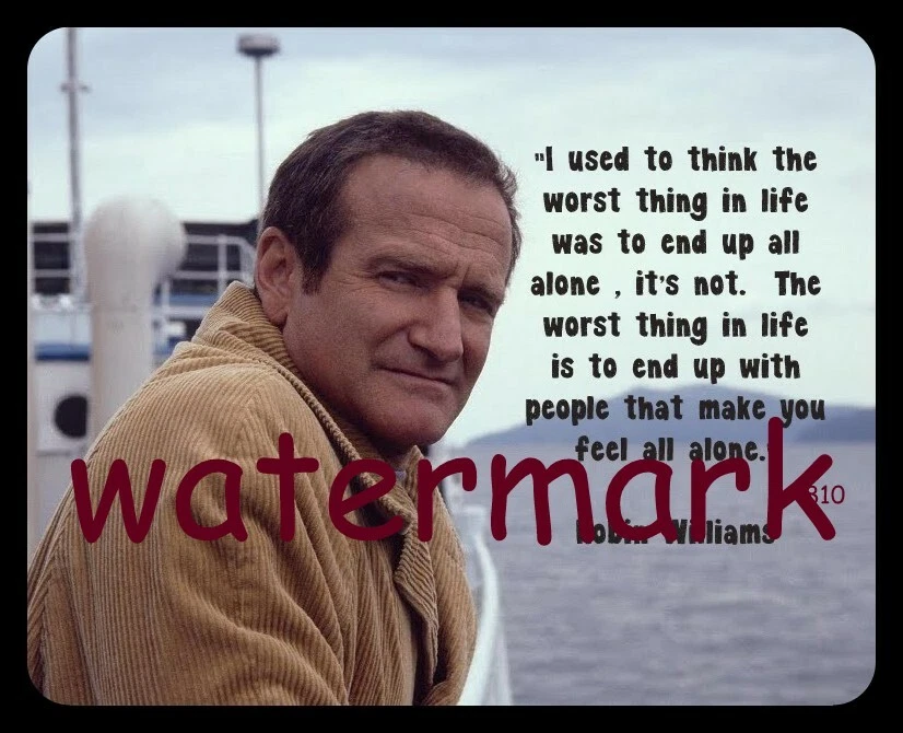 Robin Williams Quotes I Used To Think