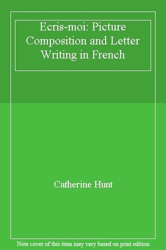 Ecris-moi: Picture Composition and Letter Writing in French (Fre | eBay