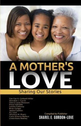 A Mother's Love (after the Storm Presents) : Sharing Our Stories by Cee ...