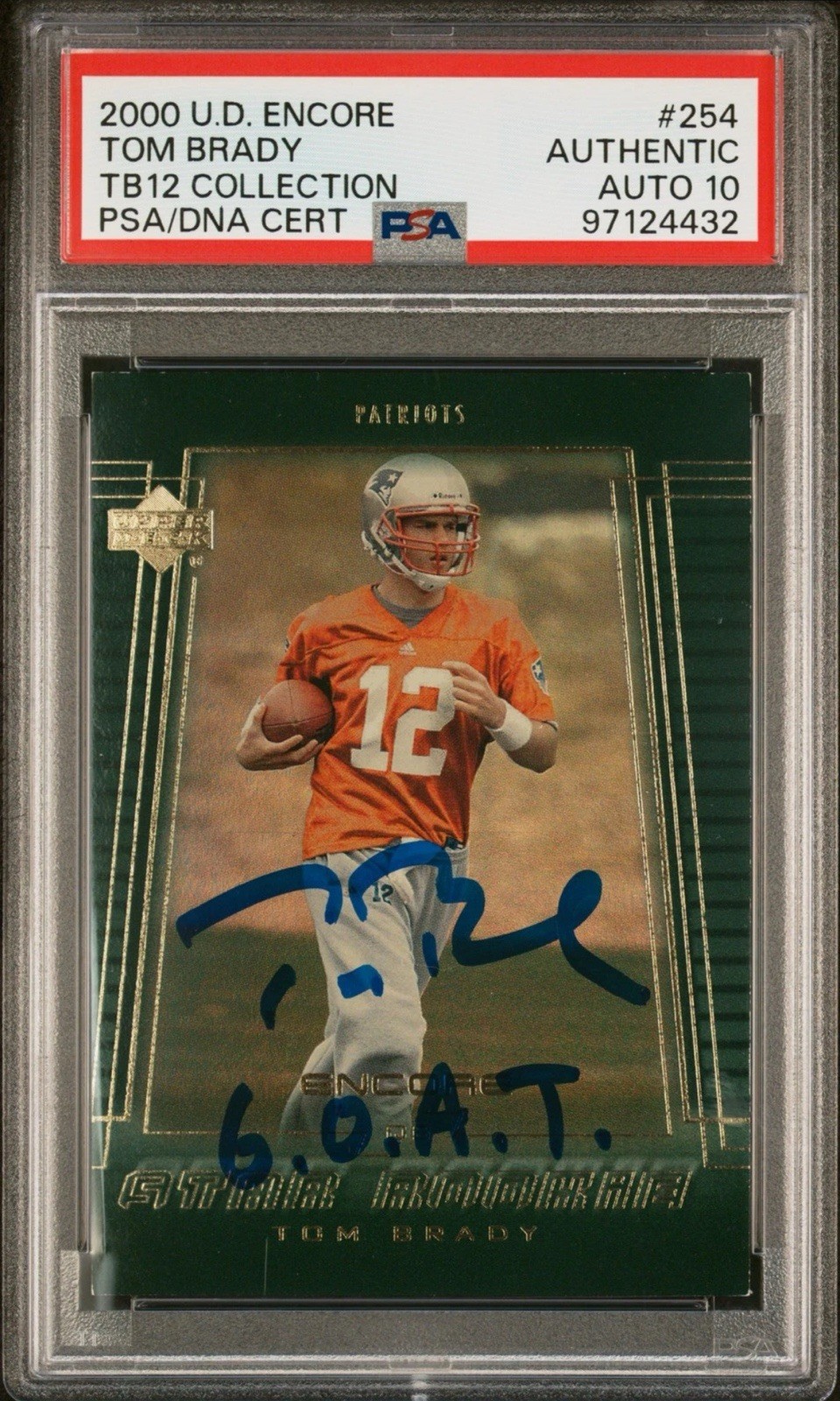 2000 UD ENCORE TOM BRADY ROOKIE AUTO “TB12 COLLECTION” PSA AUTO 10 #254 ...