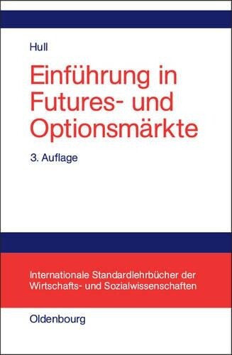 John C Hull Einf hrung in Futures- Und Optionsm rkte (Relié) 9783486257052 | eBay