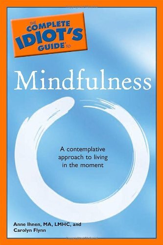 The Complete Idiot's Guide to Mindfulness (Complete Idiot's Guid | eBay