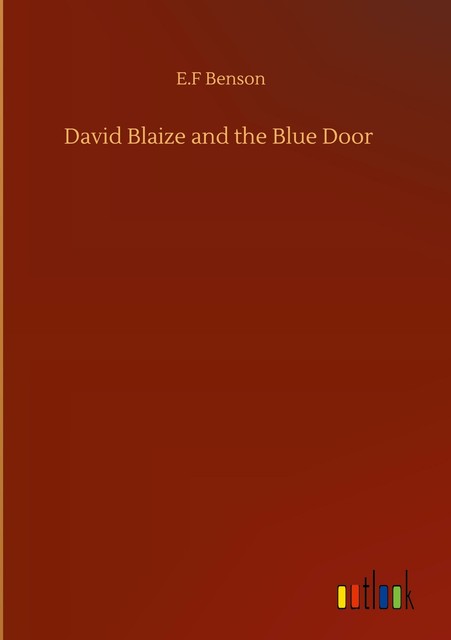 David Blaize and the Blue Door von E. F Benson (2020, Gebundene Ausgabe ...
