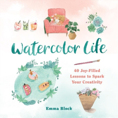 Emma Block Watercolor Life (Hardback) 9780762475360| eBay