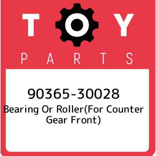 90365-30028 Toyota Bearing or roller(for counter gear front) 9036530028 ...