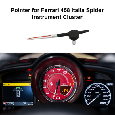 Pointer for Ferrari 458 Spider Italia Instrument Cluster 09-15 | eBay