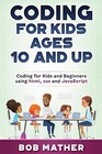 Bob Mather Coding for Kids Ages 10 and Up (Hardback) (UK IMPORT ...