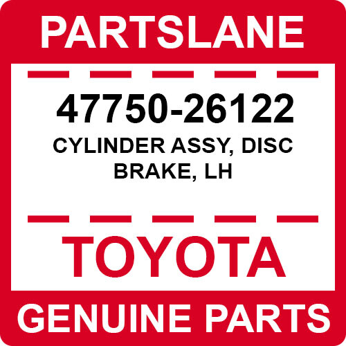 4775026122 Genuine Toyota Cylinder ASSY Disc Brake LH 47750-26122 for ...
