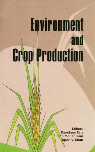 Environment and Crop Production by R. Dris (2002, Hardcover) for sale ...