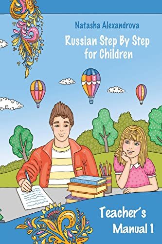 Teacher's Manual 1: Russian Step By Step for Children: Volume 1 ...