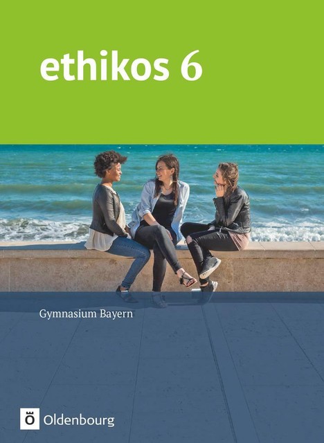 Ethikos 6. Jahrgangsstufe-Gymnasium Bayern-Schülerbuch von Stefan Applis (2018, Taschenbuch) for ...