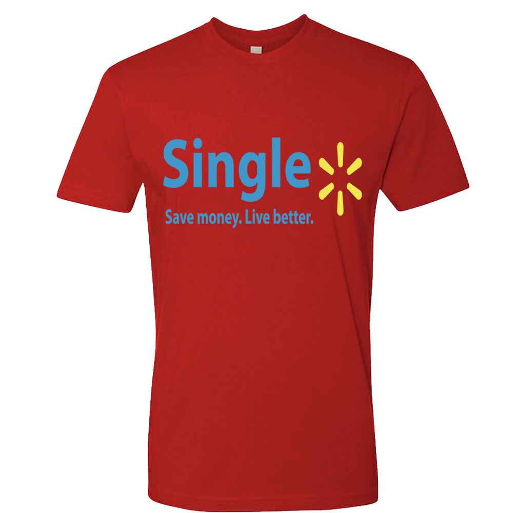 🔥 Single - Save Money Live Better T shirt Funny Divorce free spirit ...