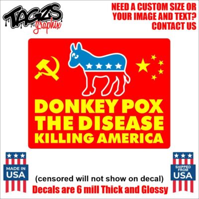 Donkey Pox The Disease Killing America Printed & Laminated Window Decal ...