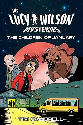 Tim Gambrell - The Lucy Wilson Mysteries The Children of January - N ...