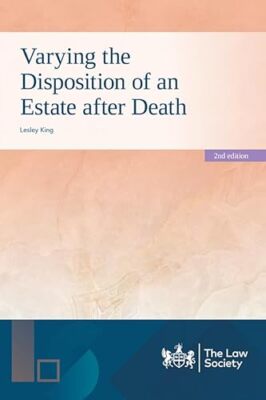 Varying the Disposition of an Estate after Death by Lesley King | eBay UK