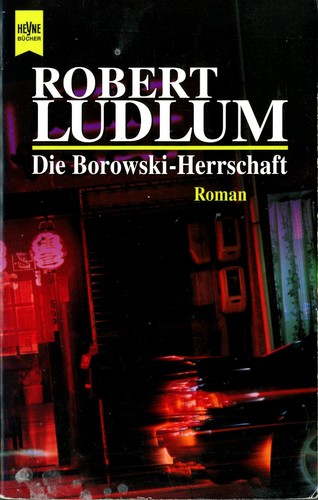 Buch_Robert Ludlum_Die Borowski-Herrschaft | eBay.de