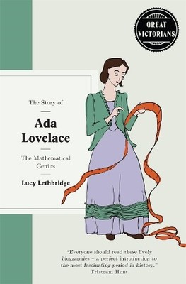 The Story of Ada Lovelace: The Mathematical Geniu... by Lucy Lethbridge ...