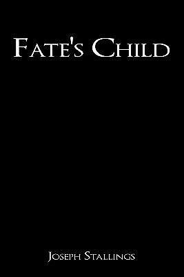 Fate's Child by Joseph Stallings (2011, Hardcover) for sale online ...