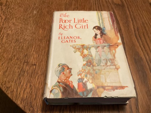 The Poor Little Rich Girl by Eleanor Gates 1912 - Grosset & Dunlap with ...
